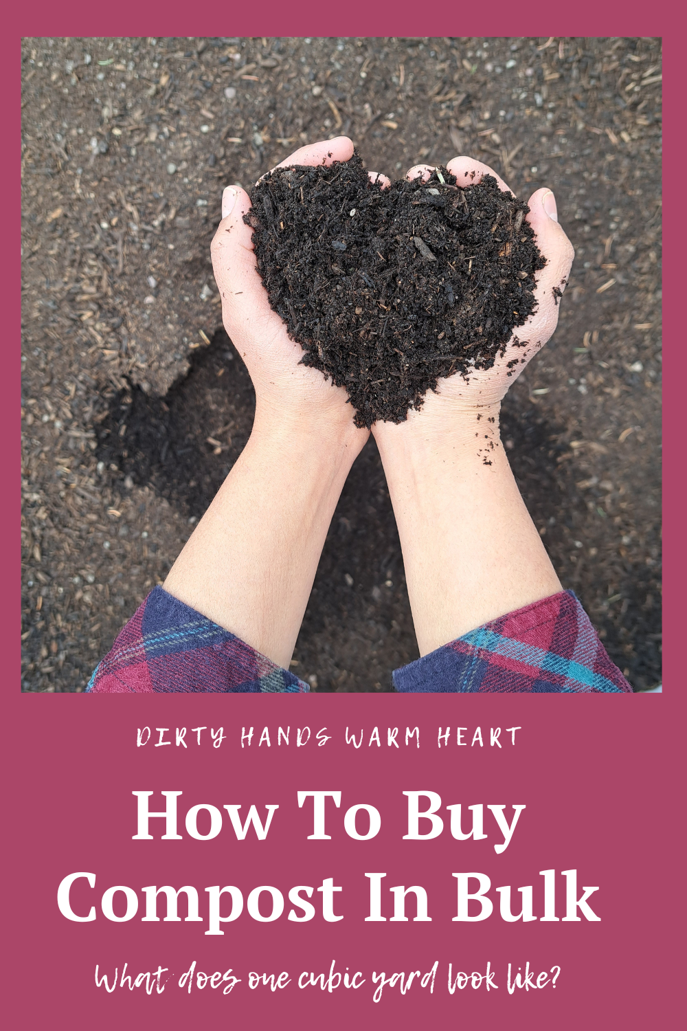 How to Buy Compost in Bulk - Dirty Hands Warm Heart
