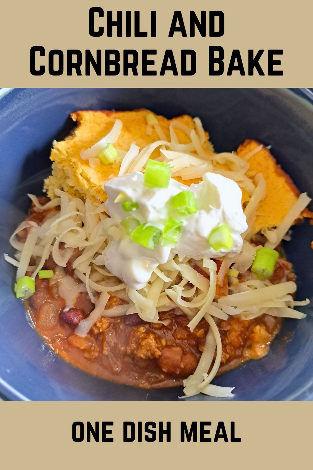 Chili and Cornbread Bake: A One Pot Meal - Dirty Hands Warm Heart